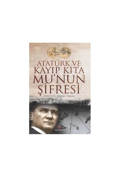 Atatürk Ve Kayıp Kıta Munun Şifresi - Harika Yamak