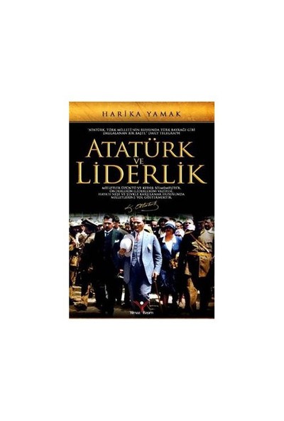 Atatürk Ve Liderlik-Harika Yamak Atatürk Ve Liderlik-Harika Yamak