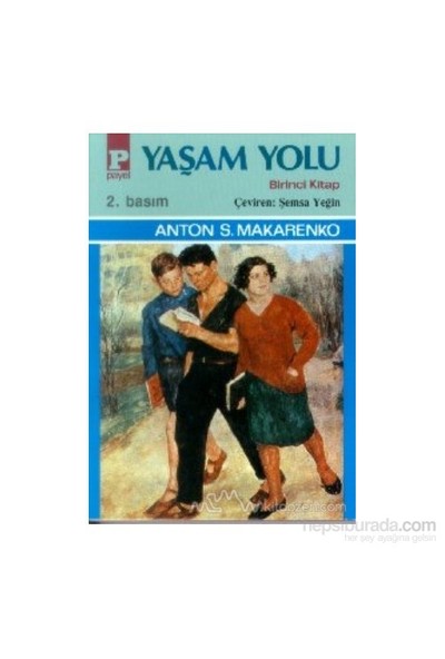 Yaşam Yolu 1-Anton Semyonoviç Makarenko Yaşam Yolu 1-Anton Semyonoviç Makarenko