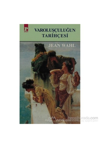 Varoluşçuluğun Tarihçesi-Jean Wahl