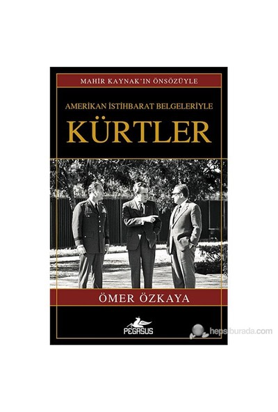 Amerikan İstihbarat Belgeriyle Kürtler (Ciltsiz) - Ömer Özkaya Amerikan İstihbarat Belgeriyle Kürtler (Ciltsiz) - Ömer Özkaya