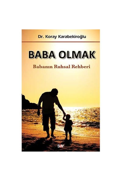 Baba Olmak - Koray Karabekiroğlu