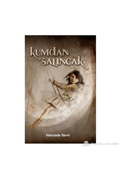Kumdan Salıncak - Hanzade Servi