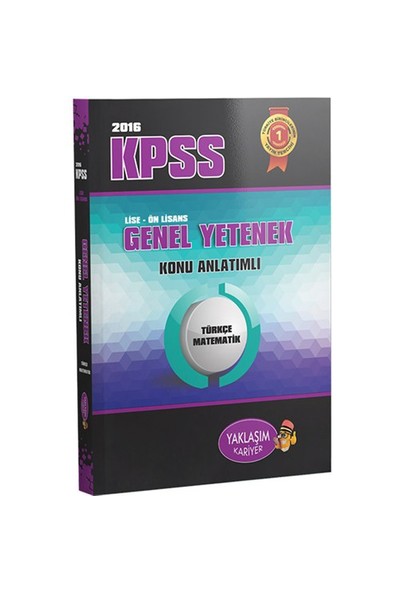 Yaklaşım Kpss 2016 Lise Ön Lisans Genel Yetenek Konu Anlatımlı Yaklaşım Kpss 2016 Lise Ön Lisans Genel Yetenek Konu Anlatımlı