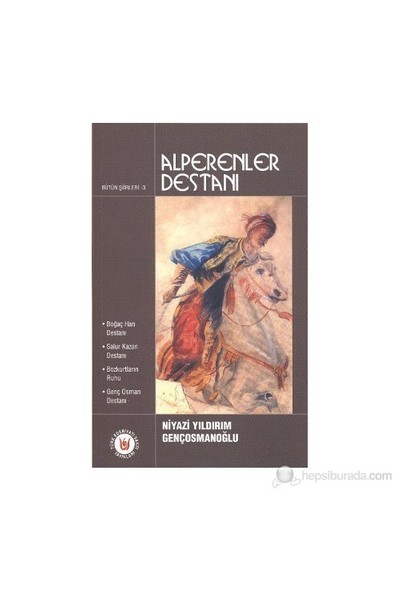 Alperenler Destanı-Niyazi Yıldırım Gençosmanoğlu Alperenler Destanı-Niyazi Yıldırım Gençosmanoğlu