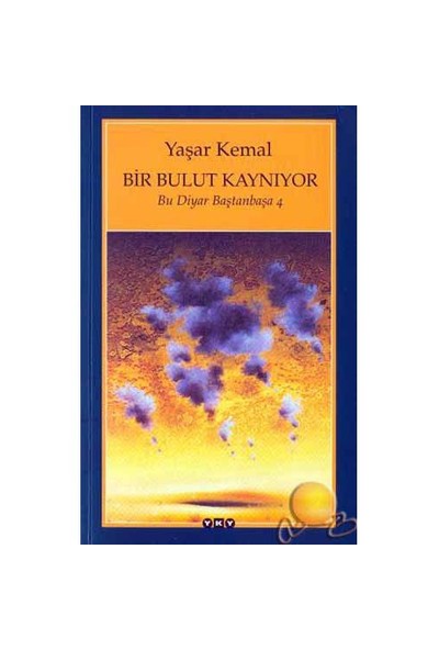 Bir Bulut Kaynıyor / Bu Diyar Baştanbaşa -4