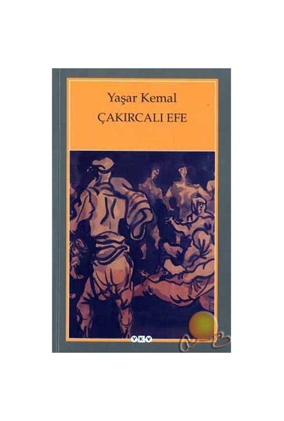 Çakırcalı Efe - Yaşar Kemal