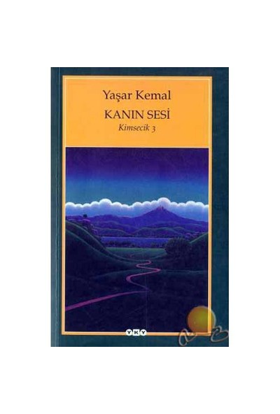 Kanın Sesi / Kimsecik -3 - Yaşar Kemal Kanın Sesi / Kimsecik -3 - Yaşar Kemal