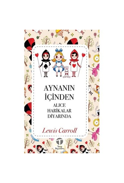 Aynanın İçinden Alice Harikalar Diyarında