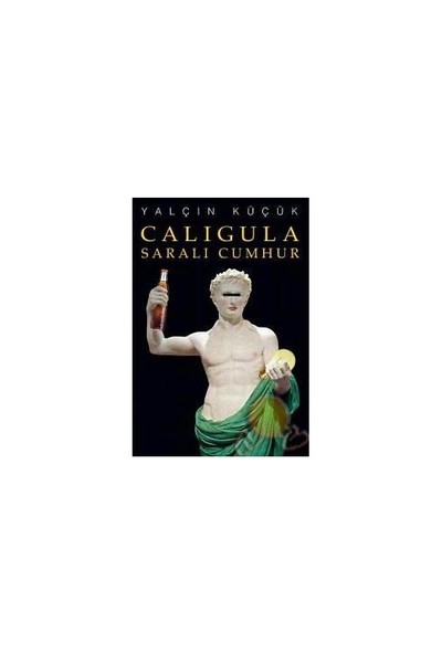 Calıgula - Saralı Cumhur Calıgula - Saralı Cumhur