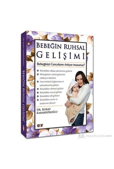Bebeğin Ruhsal Gelişimi - Koray Karabekiroğlu Bebeğin Ruhsal Gelişimi - Koray Karabekiroğlu