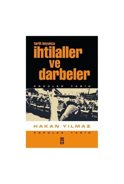 Tarih Boyunca İhtilaller Ve Darbeler - Hakan Yılmaz