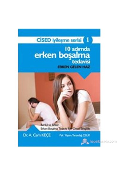 10 Adımda Erken Boşalma Tedavisi 10 Adımda Erken Boşalma Tedavisi