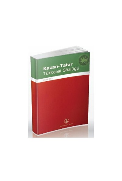 Kazan-Tatar Türkçesi Sözlüğü Kazan-Tatar Türkçesi Sözlüğü