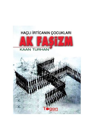 Haçlı İrticanın Çocukları Ak Faşizm-Kaan Turhan Haçlı İrticanın Çocukları Ak Faşizm-Kaan Turhan