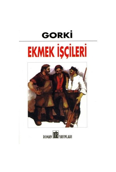Ekmek İşçileri - Maksim Gorki