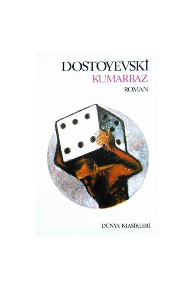 KUMARBAZ - Fyodor Mihayloviç Dostoyevski KUMARBAZ - Fyodor Mihayloviç Dostoyevski