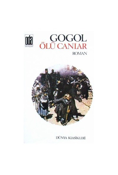 Ölü Canlar - Nikolay Vasilyeviç Gogol Ölü Canlar - Nikolay Vasilyeviç Gogol