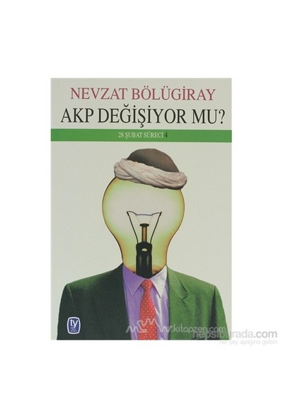 Akp Değişiyor Mu-Nevzat Bölügiray