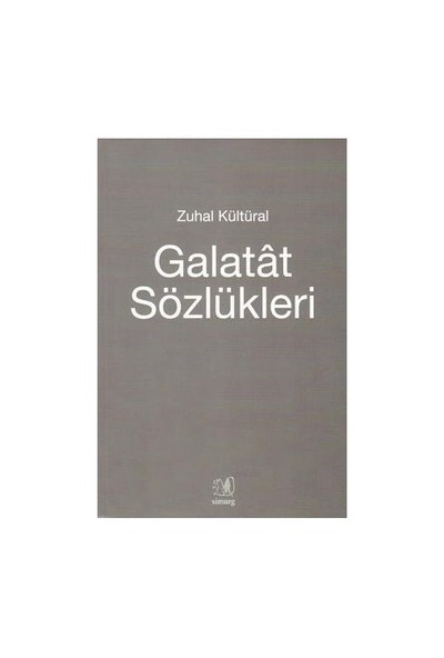 Galatat Sözlükleri-Zuhal Kültüral