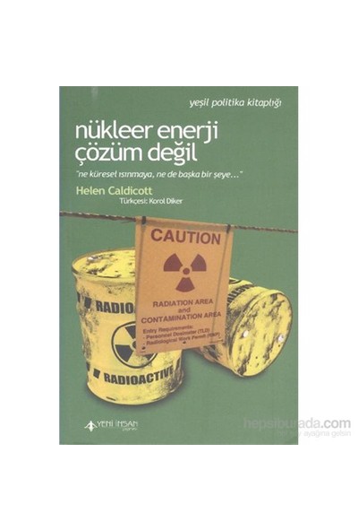 Nükleer Enerji Çözüm Değil-Helen Caldicott Nükleer Enerji Çözüm Değil-Helen Caldicott