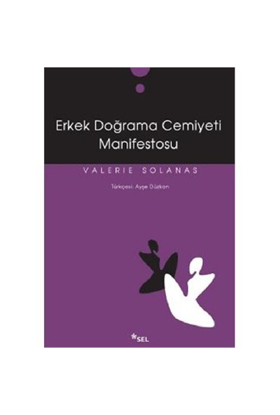 Erkek Doğrama Cemiyeti Manifestosu - Valerie Solanas