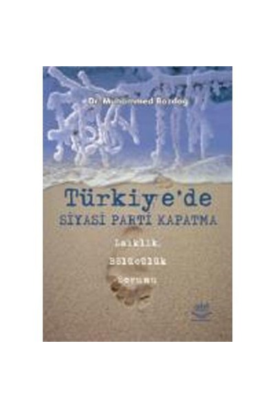 Türkiye'de Siyasi Parti Kapatma Türkiye'de Siyasi Parti Kapatma