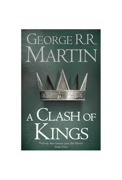 A Clash of Kings (A Song of Ice & Fire, Book 2) - George R. R. Martin A Clash of Kings (A Song of Ice & Fire, Book 2) - George R. R. Martin