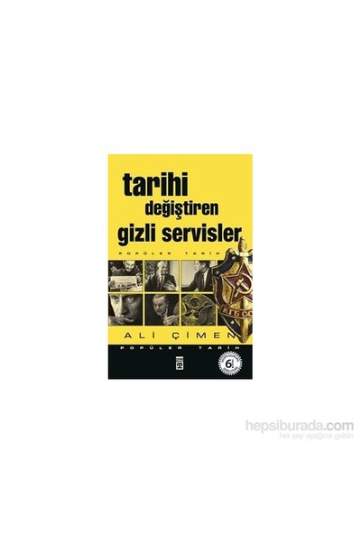 Tarihi Değiştiren Gizli Servisler - Ali Çimen Tarihi Değiştiren Gizli Servisler - Ali Çimen