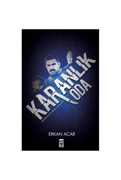 Karanlık Oda: Ergenekon'Un Medya Yapılanması-Erkan Acar Karanlık Oda: Ergenekon'Un Medya Yapılanması-Erkan Acar