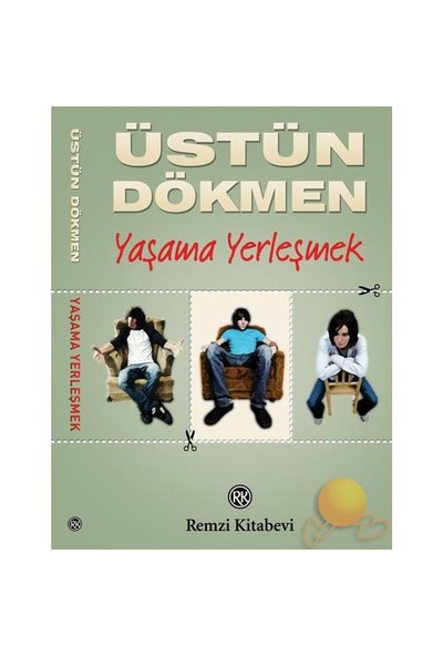 Küçük Şeyler 3 : Yaşama Yerleşmek - Üstün Dökmen