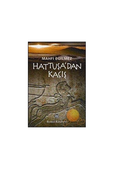 Hattuşa'dan Kaçış