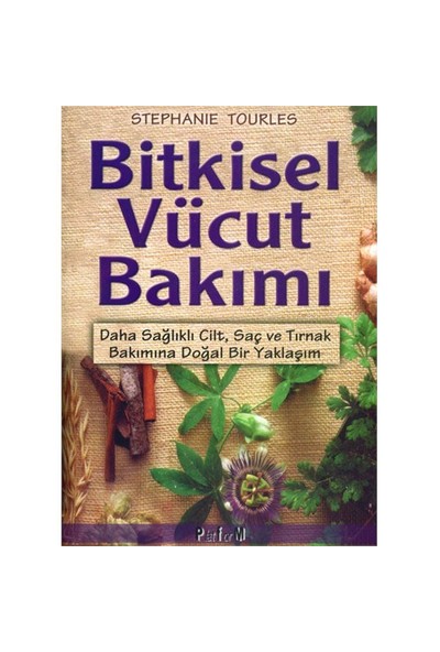 Bitkisel Vücut Bakımı - Stephanie Tourles Bitkisel Vücut Bakımı - Stephanie Tourles