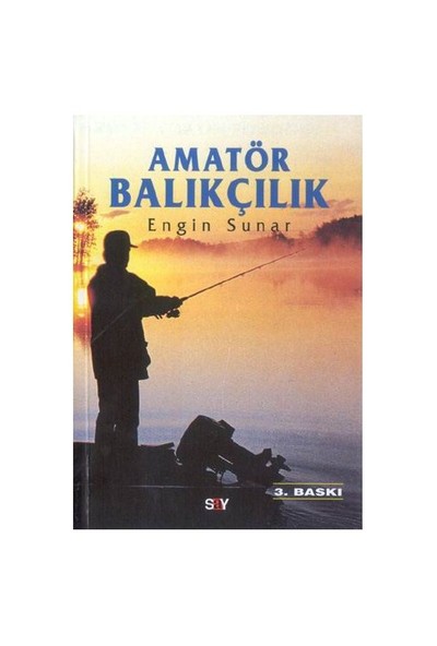 Amatör Balıkçılık Amatör Balıkçılık