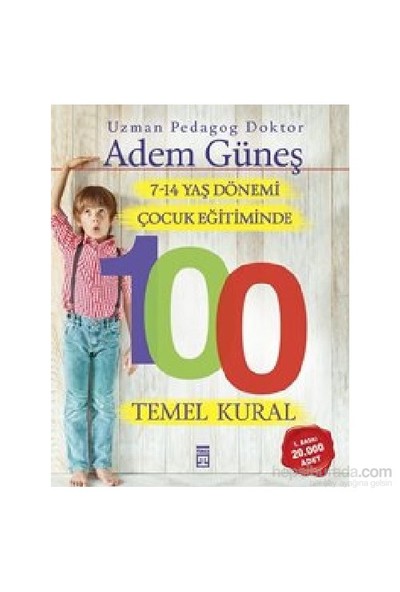 7-14 Yaş Dönemi Çocuk Eğitiminde 100 Temel Kural - Adem Güneş