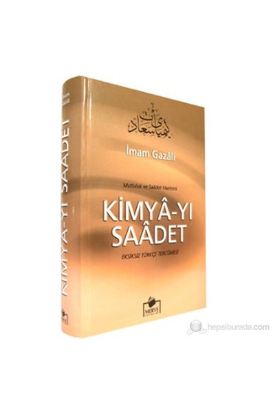 Kimya-yı Saadet (Mutluluk ve Saadet Hazinesi) - İmam-ı Gazali Kimya-yı Saadet (Mutluluk ve Saadet Hazinesi) - İmam-ı Gazali