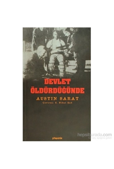 Devlet Öldürdüğünde-Austin Sarat Devlet Öldürdüğünde-Austin Sarat