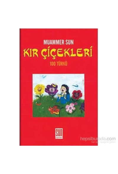 Kır Çiçekleri 100 Türkü-Muammer Sun Kır Çiçekleri 100 Türkü-Muammer Sun