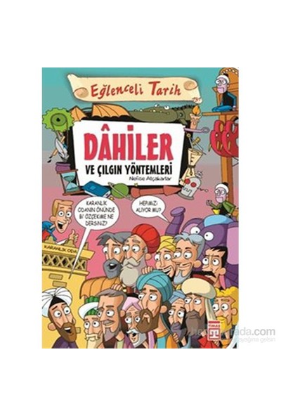 Dâhiler ve Çılgın Yöntemleri - Nefise Atçakarlar Dâhiler ve Çılgın Yöntemleri - Nefise Atçakarlar