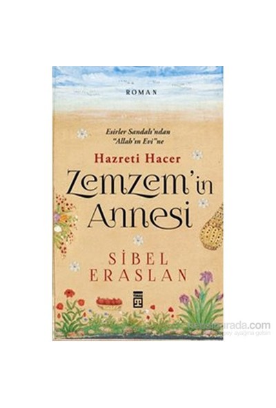 Zemzem'in Annesi Hazreti Hacer - Sibel Eraslan Zemzem'in Annesi Hazreti Hacer - Sibel Eraslan