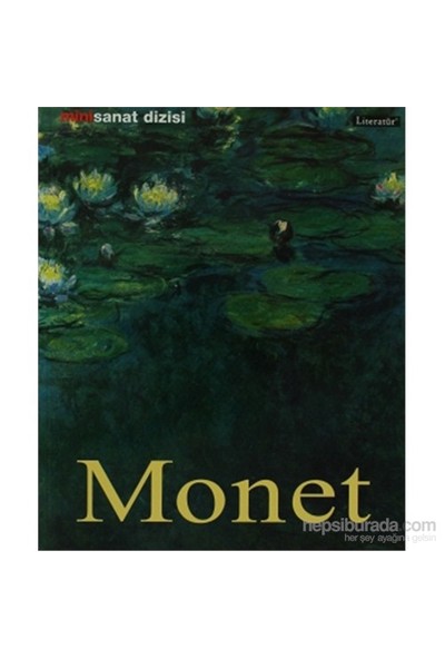 Claude Monet Hayatı Ve Eserleri - Resimli-Birgit Zeidler Claude Monet Hayatı Ve Eserleri - Resimli-Birgit Zeidler