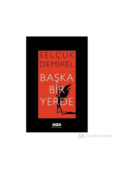 Başka Bir Yerde - Selçuk Demirel Başka Bir Yerde - Selçuk Demirel