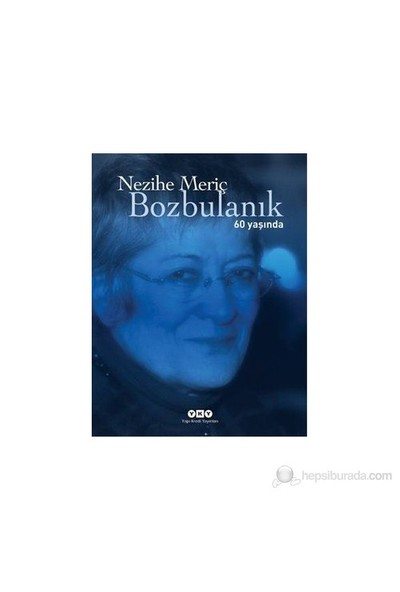 Bozbulanık - 60. Yıl Özel (60 Yaşında)-Nezihe Meriç