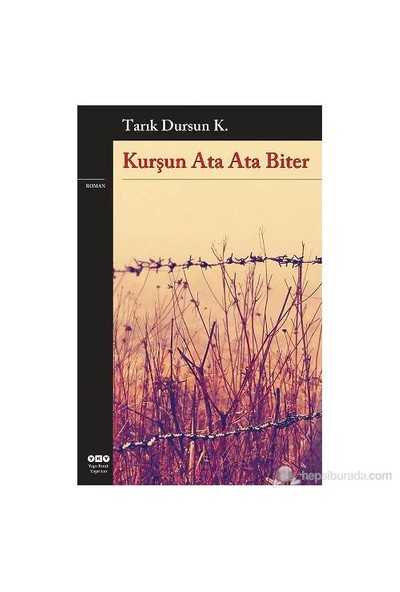 Kurşun Ata Ata Biter-Tarık Dursun K. Kurşun Ata Ata Biter-Tarık Dursun K.
