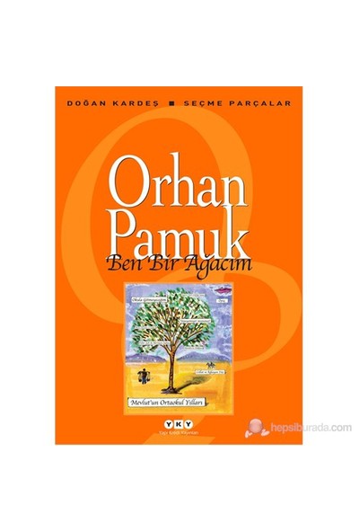 Ben Bir Ağacım - Orhan Pamuk Ben Bir Ağacım - Orhan Pamuk