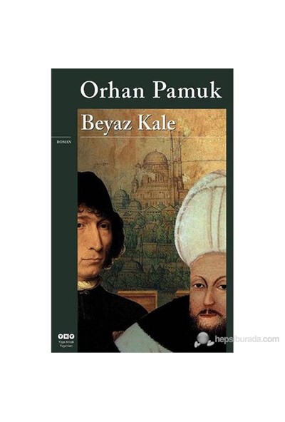 Beyaz Kale - Orhan Pamuk