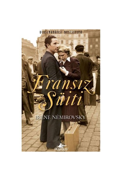 Fransız Süiti - Irene Nemirovsky Fransız Süiti - Irene Nemirovsky