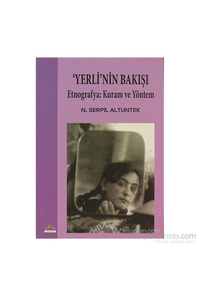 'Yerli'Nin Bakışı-N. Serpil Altuntek 'Yerli'Nin Bakışı-N. Serpil Altuntek