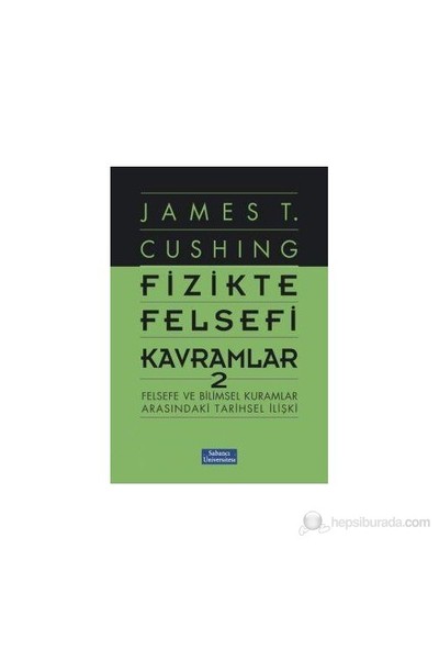 Fizikte Felsefi Kavramlar 2 Fizikte Felsefi Kavramlar 2