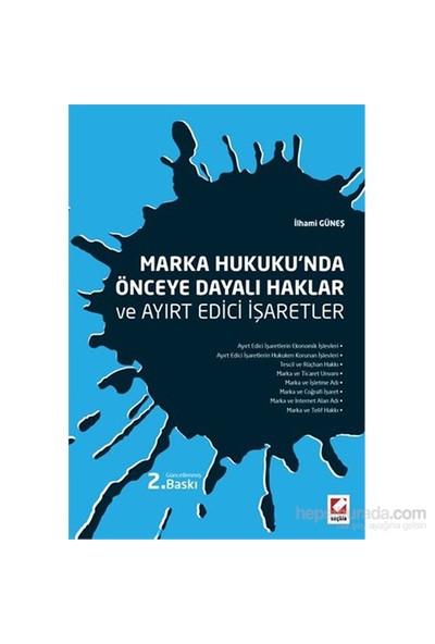 Marka Hukukunda Önceye Dayalı Haklar ve Ayırt Edici İşaretler Marka Hukukunda Önceye Dayalı Haklar ve Ayırt Edici İşaretler